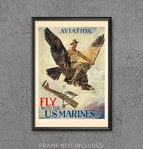 Fly with the US MARINES Recruiting Poster Print Biplane Eagle U.S. War ...