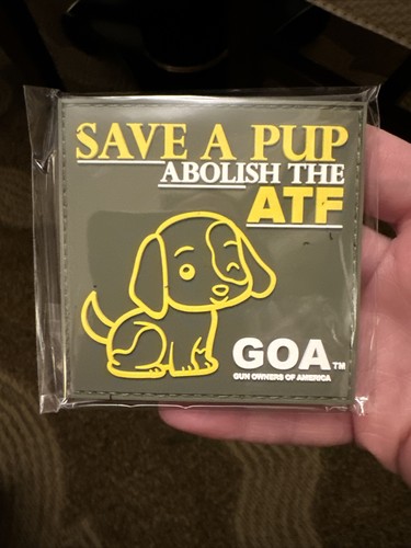GOA Gun Owners America Save A Pup, Abolish The ATF Patch SHOT SHOW 2024 ...