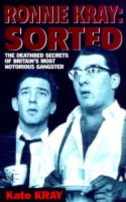Ronnie Kray: Sorted-Kate Kray 9781857823707 | eBay UK