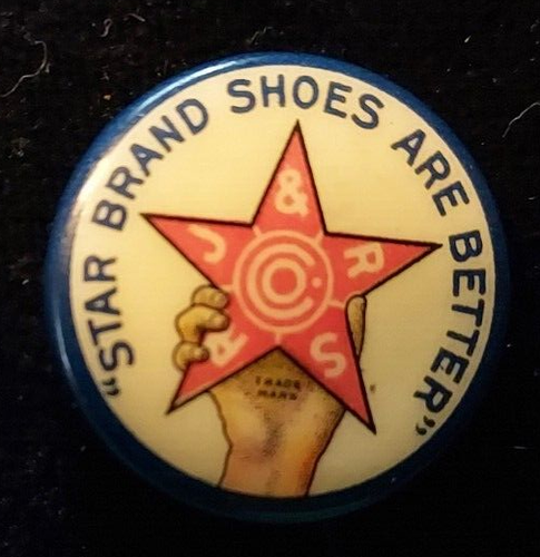 Old Advertising Premium Pinback Star Brand Shoes Roberts Johnson & Rand ...