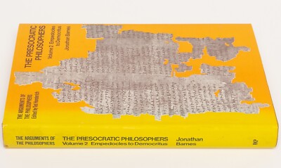 THE PRESOCRATIC PHILOSOPHERS Volume 2 Empedocles to Democritus JONATHAN ...
