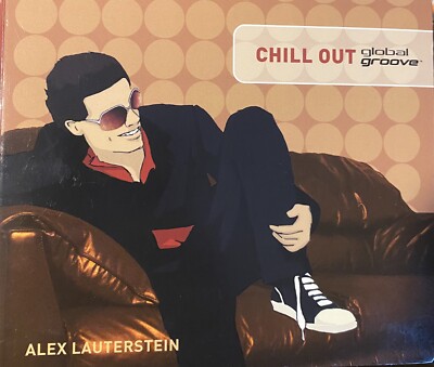 Global Groove: Chill Out * by Alex Lauterstein (CD, Oct-2002, Centaur ...