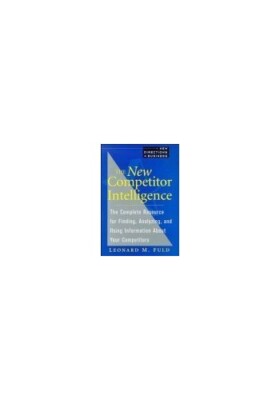 The New Competitor Intelligence: Th..., Fuld, Leonard M 9780471585091| eBay