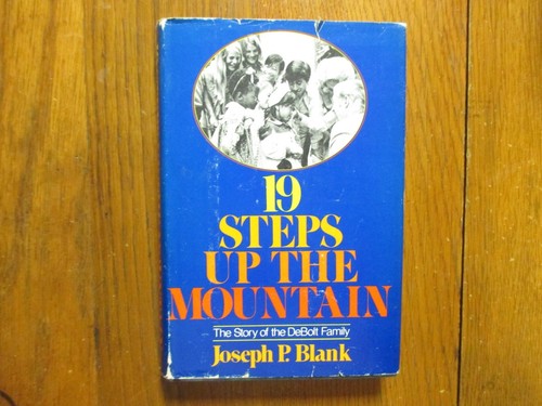 ROBERT DeBOLT/DOROTHY DeBOLT Signed Book(19 STEPS UP THE MOUNTAIN-1976 ...
