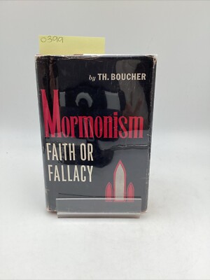 Mormonism Faith Or Fallacy 1st Ed Theophiel Boucher Christianity ...