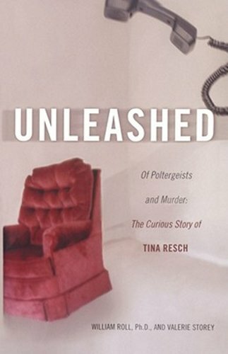 Unleashed: Of Poltergeists and Murder: The Curious Story of Tina Resch ...