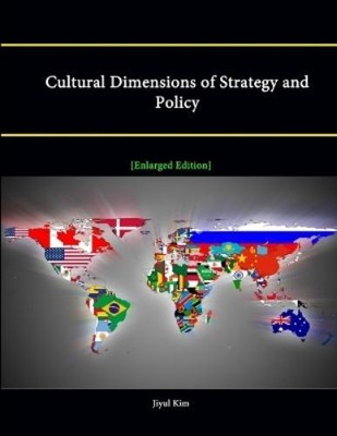 Jiyul Kim Strategic Stu Cultural Dimensions of Strategy and Policy [Enl ...