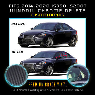 For 2014-2020 Lexus IS350 / IS200t Window Chrome Delete Kit - Matte ...