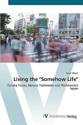 Living the Somehow Life by Peter Tillack (Paperback, 2012) for sale ...