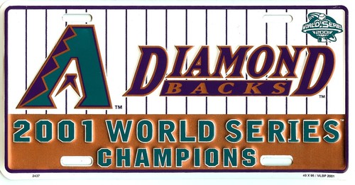 ARIZONA DIAMONDBACKS 2001 MLB CHAMPS EMBOSSED ALUMINUM LICENSE PLATE ...