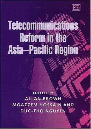 Telecommunications Reform in the Asia-Pacific Region : Economic and ...