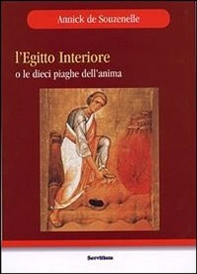 Libri Souzenelle Annick de - L' Egitto Interiore O Le Dieci Piaghe Dell ...