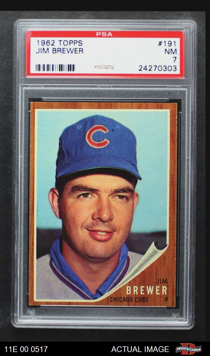 1962 Topps #191 Jim Brewer NRM Cubs COMMON VARIATION PSA 7 - NM 11E 00 ...