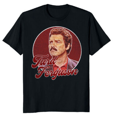 Norm Macdonald - Turd Ferguson Tee T-Shirt Size M-3XL Fast Shipping ...