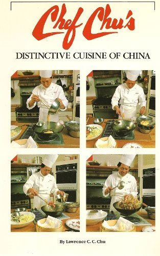 CHEF CHU'S DISTINCTIVE CUISINE OF CHINA By Lawrence Chu *Excellent ...