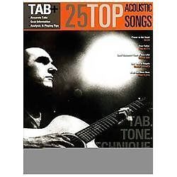 25 Top Acoustic Songs - Tab. Tone. Technique.: Tab+ by Various ...