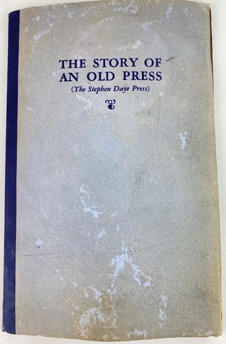 The Story of An Old Press Paperback Book The Stephen Daye Press Antique ...