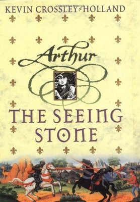 The Seeing Stone (Arthur Trilogy) by Crossley-Holland, Kevin ...