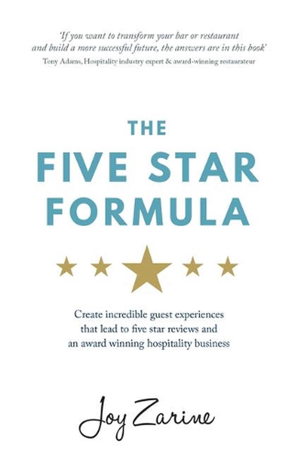 Five Star Formula: Create incredible guest experiences that lead to ...