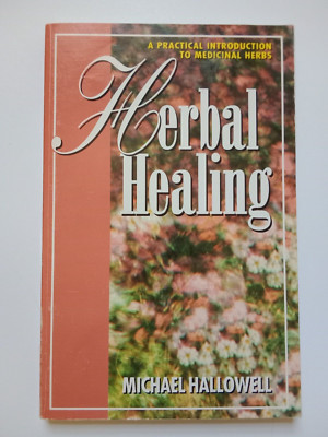 Herbal Healing Michael Hallowell 1994 | eBay