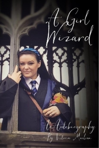 Victoria MacLean A Girl Wizard (Relié) 9780244617264 | eBay