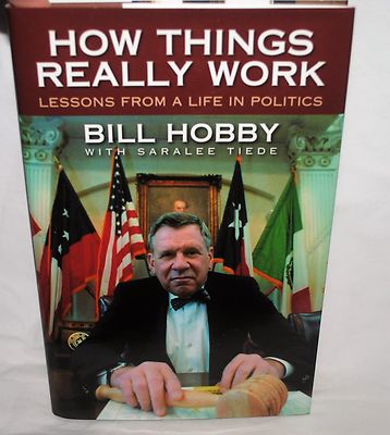 How Things Really Work, Bill Hobby, Texas politics, SIGNED ...