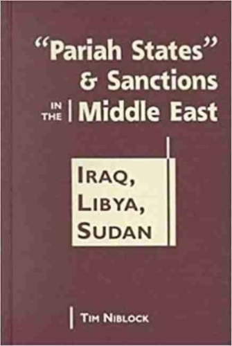 Tim Niblock Pariah States and Sanctions in the Middle East (Poche ...