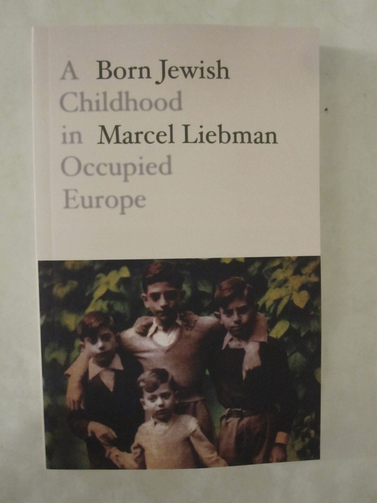 Born Jewish : A Childhood in Occupied Europe by Marcel Liebman (2020 ...