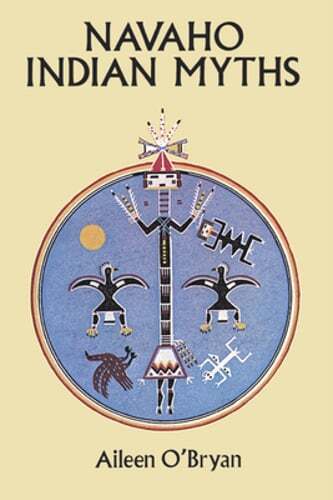 Navaho Indian Myths by Aileen O'Bryan: New 9780486275925| eBay