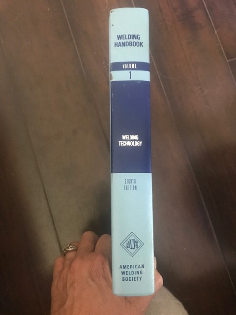 Welding Handbook, (WHB-1. 8) Vol. 1 : Welding Technology by American ...