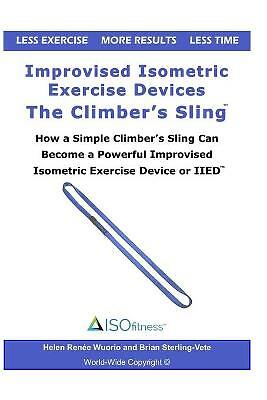 Improvised Isometric Exercise Devices - The Climber's Sling: How a ...