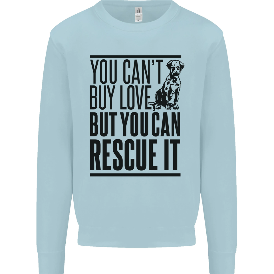 You Cant Buy Love Funny Rescue Dog Puppy Kids Sweatshirt Boys Girls ...