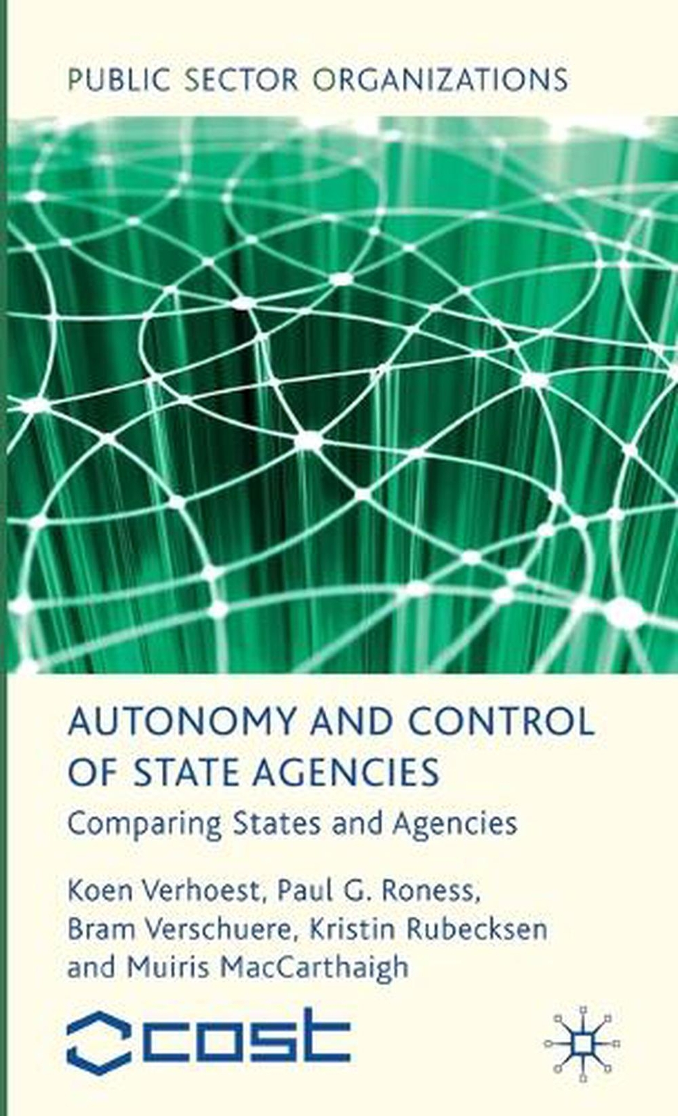 Autonomy and Control of State Agencies: Comparing States and Agencies ...