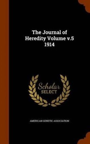The Journal of Heredity Volume V.5 1914 (Hardcover, 2015) for sale ...