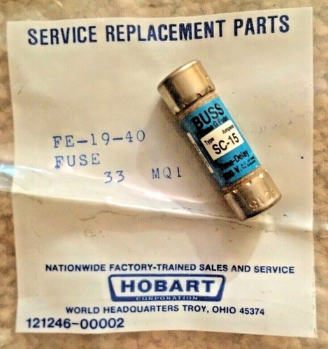 QTY:2 Genuine Hobart Fuse Part# FE-19-40 BUSS SC-15 15 Amp 600V 5920-01 ...