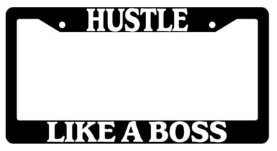 Hustle Like A Boss Black Plastic License Plate Frame | eBay