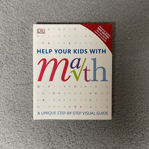 Dk Help Your Kids Ser.: Help Your Kids with Math : A Unique Step-By ...