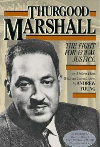 Thurgood Marshall : The Fight for Equal Justice by Debra Hess (1990 ...