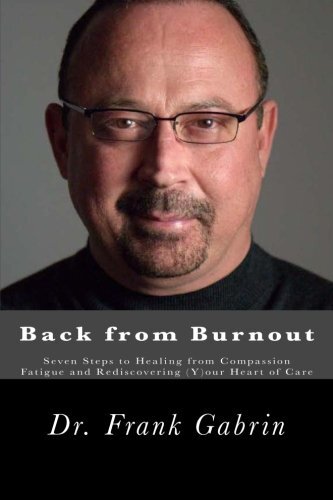 Back from Burnout: Seven Steps to H..., Gabrin, Dr. Fra 9780989660068| eBay