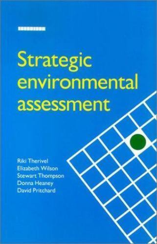 Strategic Environmental Assessment by Stewart Thompson, Riki Therivel ...