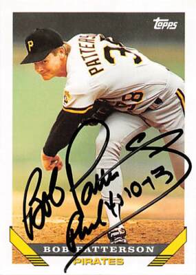 Bob Patterson autographed baseball card (Pittsburgh Pirates, FT) 1993 ...