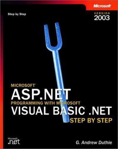 Step by Step Developer Ser.: Microsoft Asp. Net Programming with Microsoft Visual Basic . Net ...