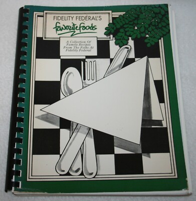 Vintage 80s FIDELITY FEDERAL BANK Favorite Foods COOKBOOK Recipes Food ...