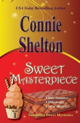 Connie Shelton Sweet Masterpiece (Tascabile) Samantha Sweet Magical ...
