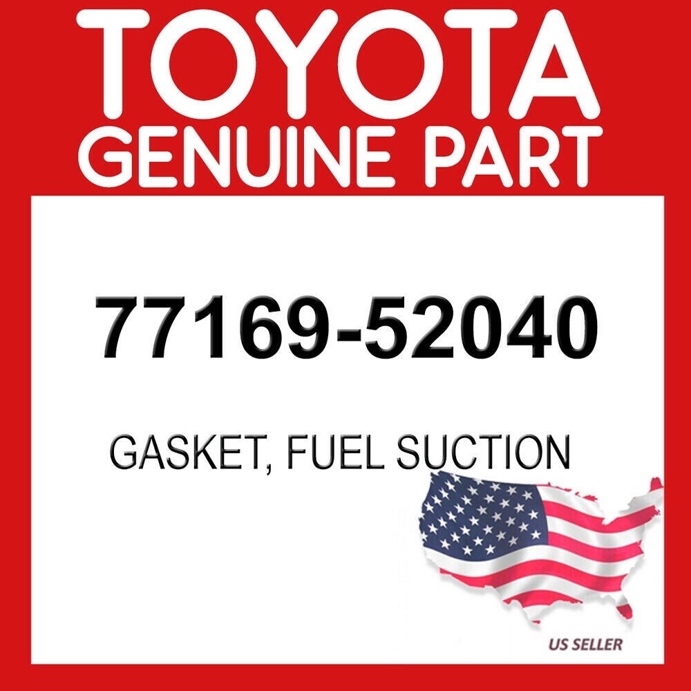 TOYOTA GENUINE 77169-52040 GASKET, FUEL SUCTION OEM | eBay