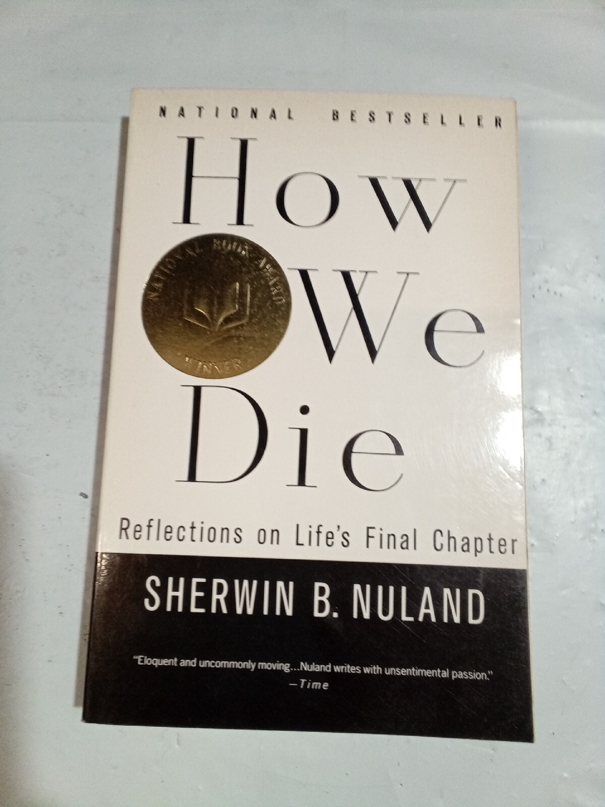 How We Die: Reflections on Life's Final Chapter, Paperback Sherwin B ...
