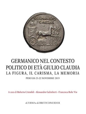 Germanico Nel Contesto Politico Di Eta Giulio Claudia: La Figura, Il ...