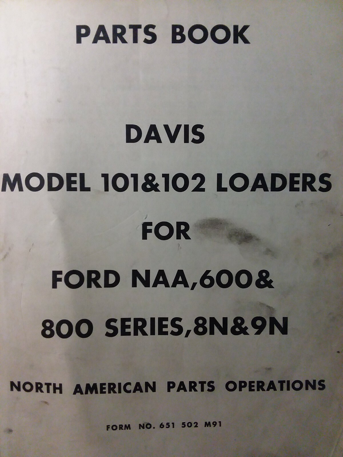 Massey Ferguson Tractor Davis 101 102 Loader Parts Manual Ford NAA 9N ...
