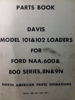 Massey Ferguson Tractor Davis 101 102 Loader Parts Manual Ford NAA 9N ...