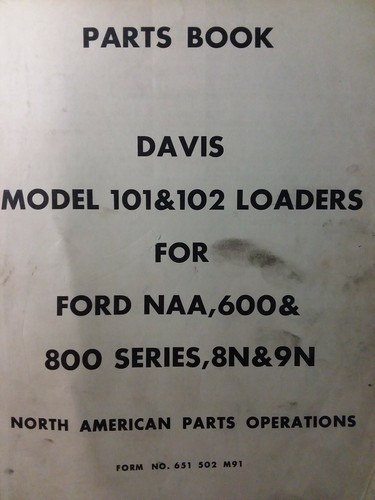 Massey Ferguson Tractor Davis 101 102 Loader Parts Manual Ford NAA 9N ...